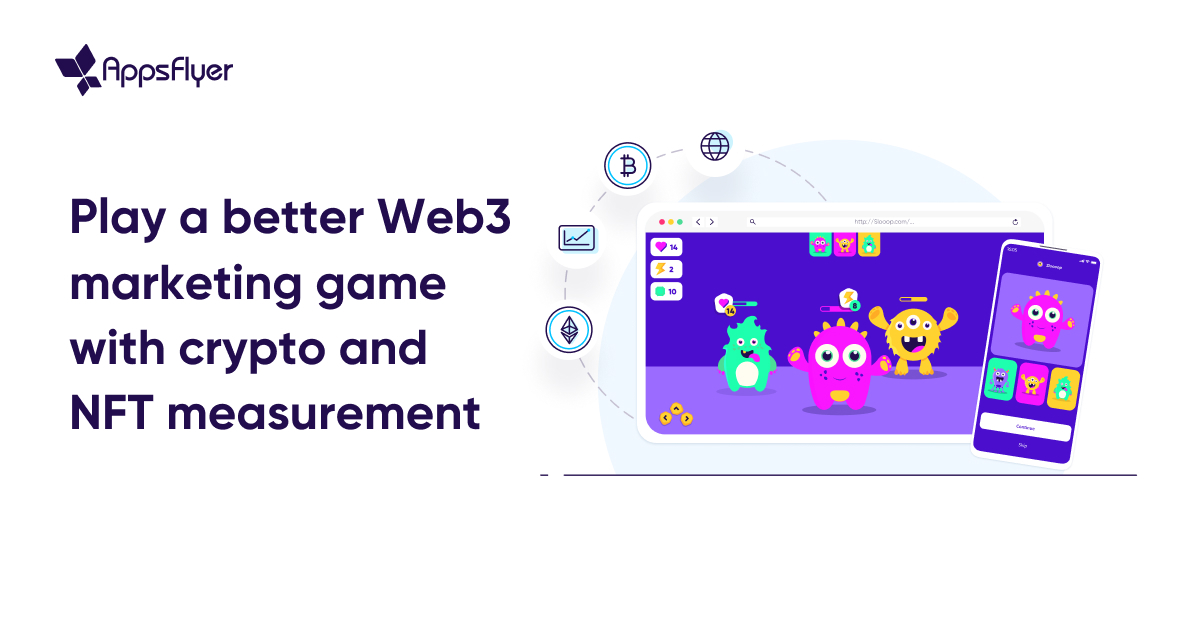 AppsFlyer for Web3 measurement (Crypto & NFT) | AppsFlyer