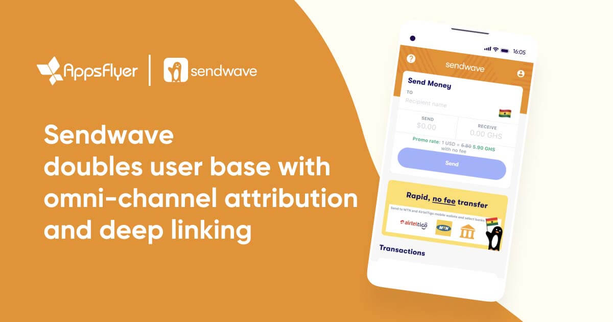 How Sendwave doubled its user base | AppsFlyer
